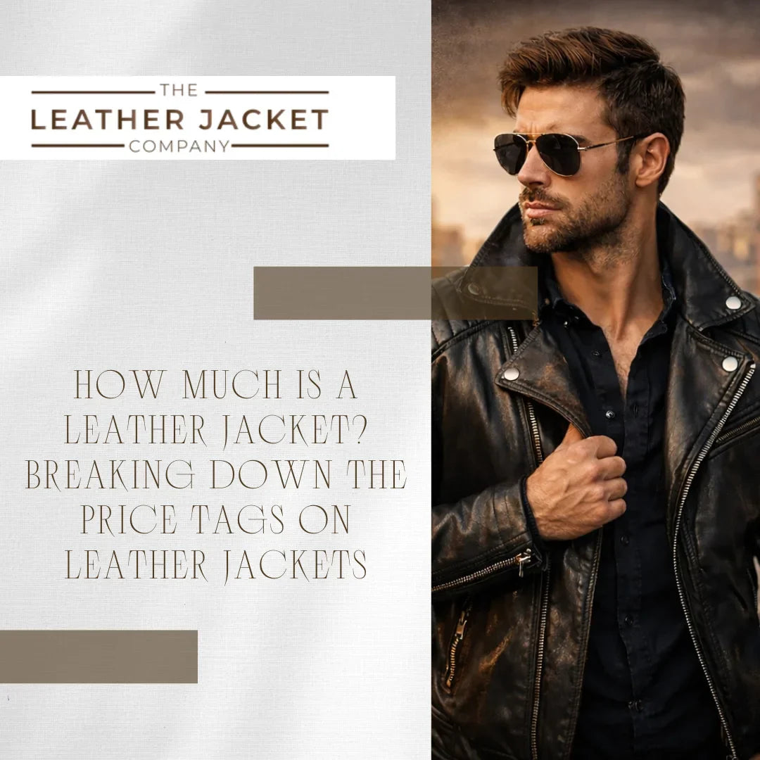 How Much is a Leather Jacket? Breaking Down the Price Tags on Jackets